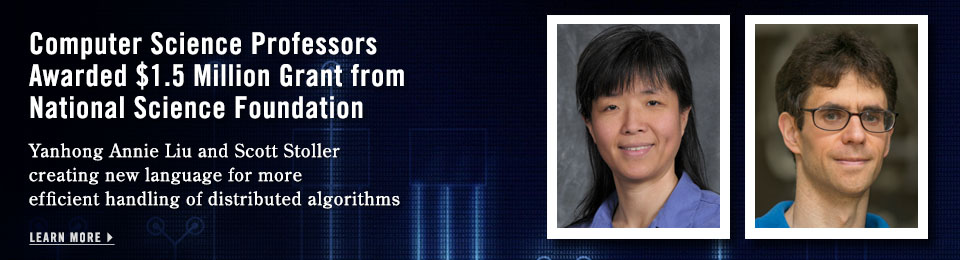 Liu and Stoller Awarded $1.5 M from NSF | Department of Computer Science